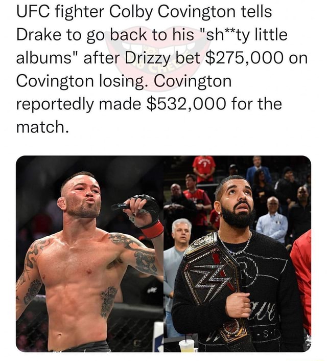 UFC fighter Colby Covington tells Drake to go back to his ty little ...