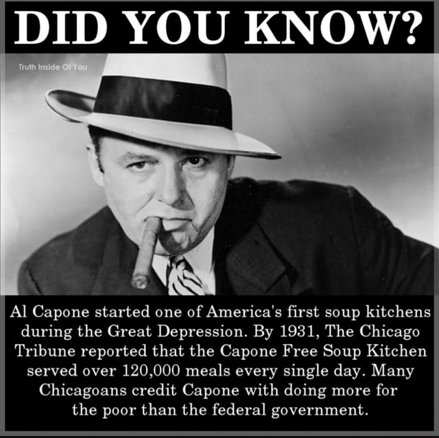 DID YOU KNOW? Toul Al Capone started one of America's first soup ...