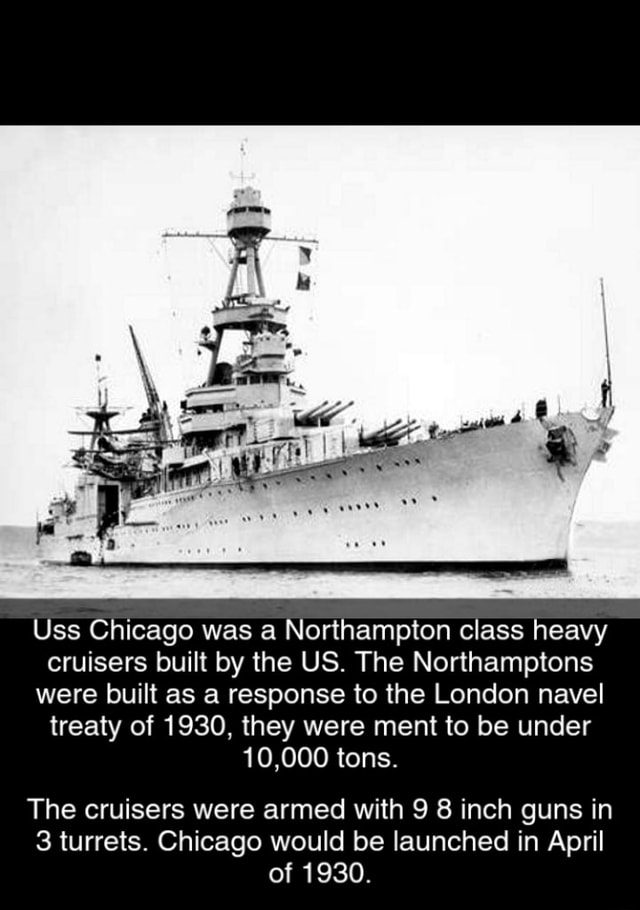 Uss Chicago was a Northampton class heavy cruisers built by the US. The ...