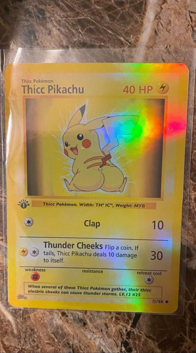 Thicc Pikachu 40 HP 47 -O= Thice Pokemon. Width: TH' IC", Weight: MYB ...