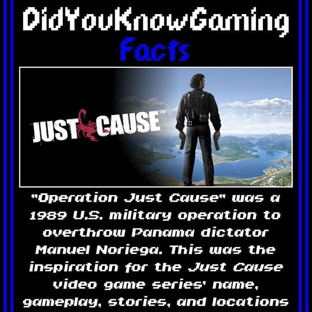 DidYouKnowGaming "Operation Just Cause" was a 1989 U.S. military ...