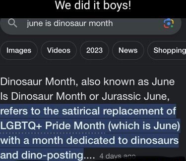 We did it boys! Q june is dinosaur month Images Videos 2028 News ...