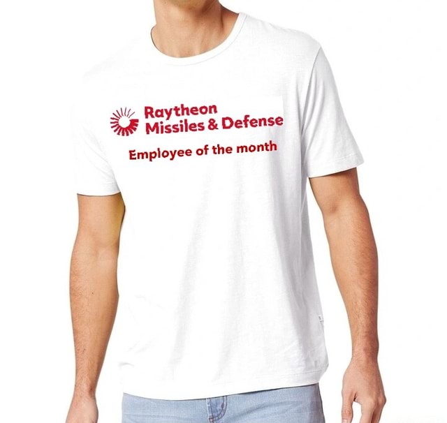 Raytheon Missiles & Defense Employee of the month - iFunny
