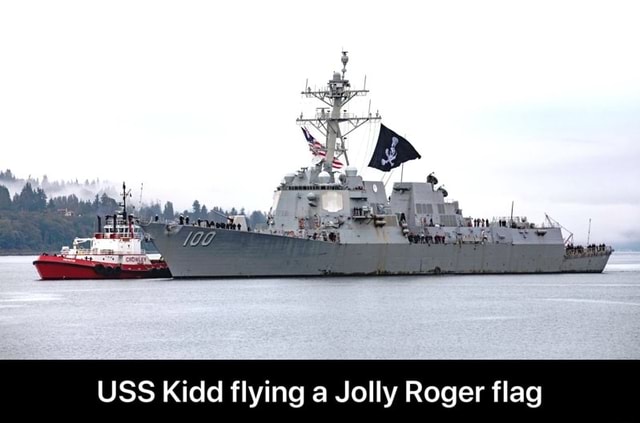 USS Kidd flying a Jolly Roger flag - USS Kidd flying a Jolly Roger flag ...