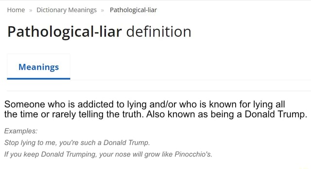 Home " Dictionary Meanings Pathological-liar Pathological-liar ...