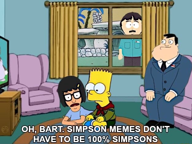 OH, BART. SIMPSON MEMES DON'T HAVE TO BE 100% SIMPSONS - iFunny