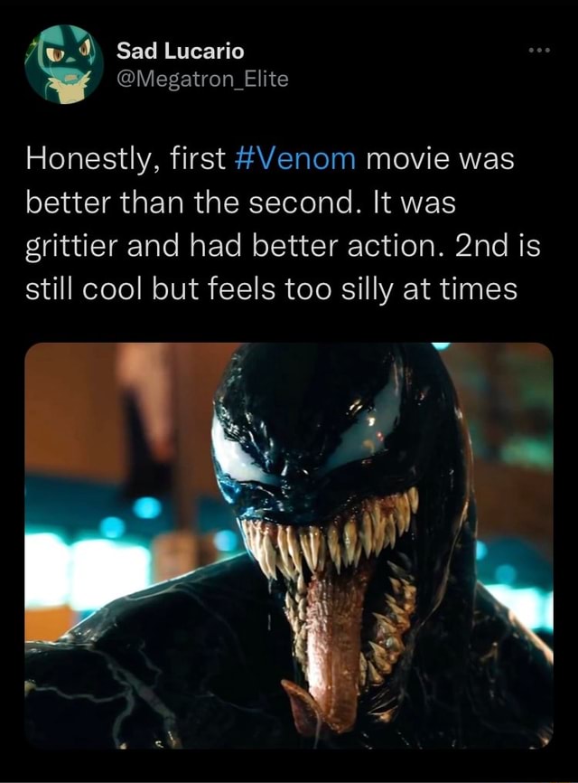 Sad Lucario @Megatron_Elite Honestly, first #Venom movie was better ...