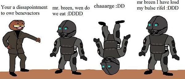 Mr breen I have losd Your a dissapointment mr, breen, wen do :DD ny ...