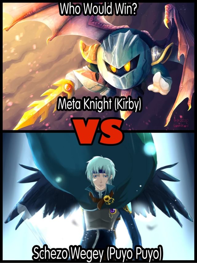 WhoWould Win? . ( Met Knight Kirby) @Schezo'Wegey (Puyo Puyo) - iFunny