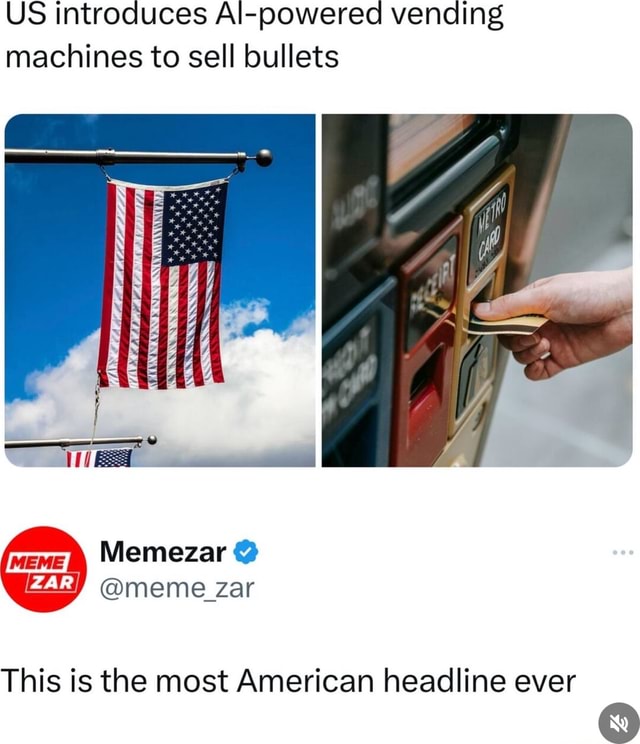 US introduces Al-powered venaing machines to sell bullets (MEME I ...