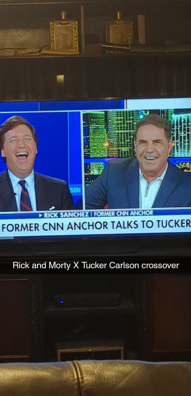RICK SANCHEZ FORMER CNN ANCHOR FORMER CNN ANCHOR TALKS TO TUCKER Rick ...