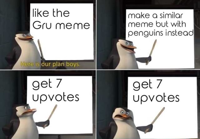 Like the Gru meme moke 0 similar meme but with penguins instead - iFunny