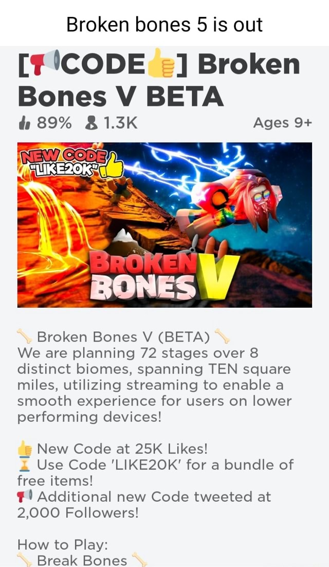 Broken bones 5 is out [t 'CODE gi] Broken Bones V BETA 89% 1.3K Ages 9+ Broken Bones V (BETA) We ...