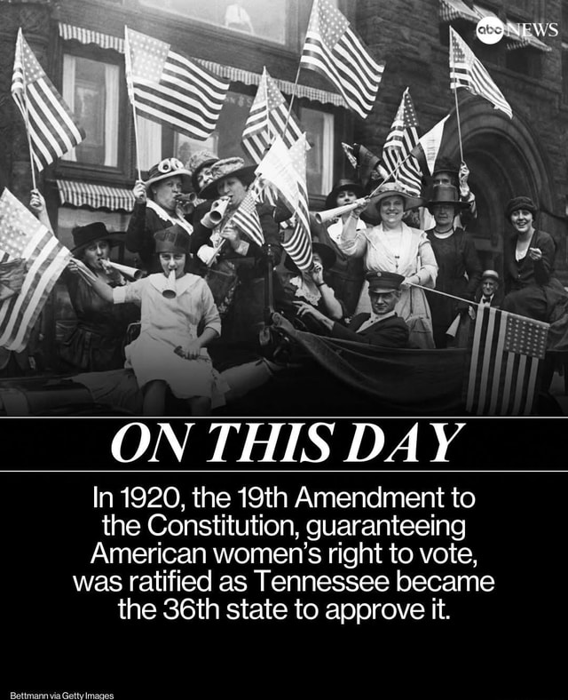 ON THIS DAY In 1920, the 19th Amendment to the Constitution ...