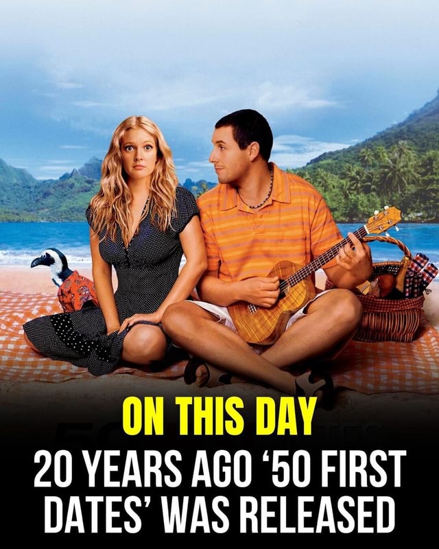 20 years ago on this day ‘50 First Dates’ starring Adam Sandler and ...