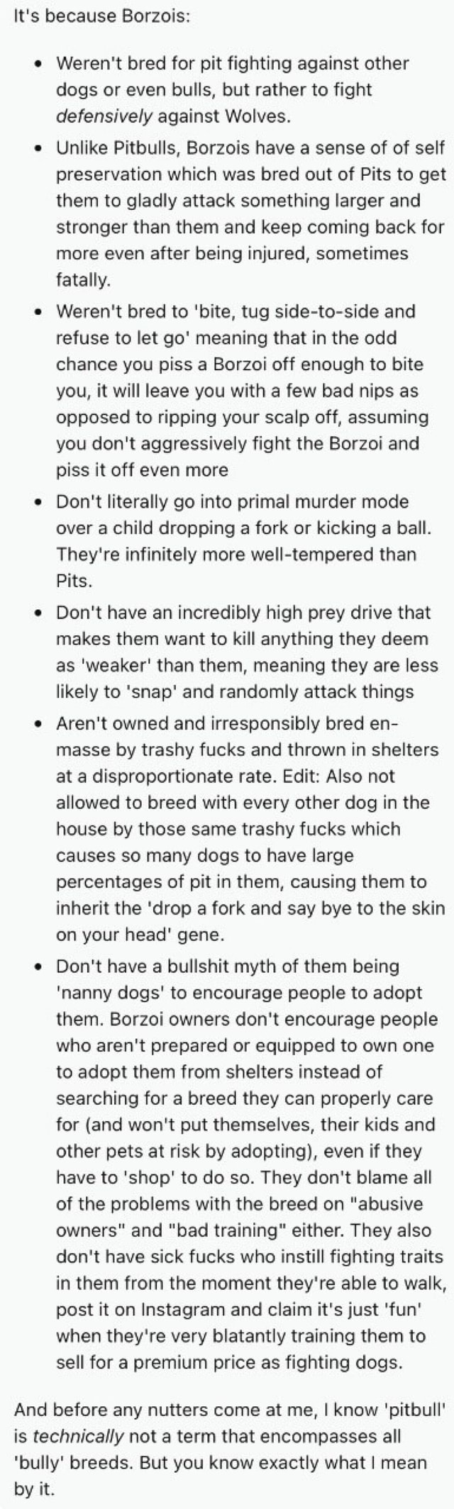 It's because Borzois: Weren't bred for pit fighting against other dogs ...