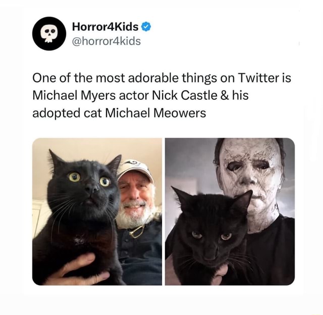 One of the most adora Michael Myers actor Ni le things on Twitter is ck ...