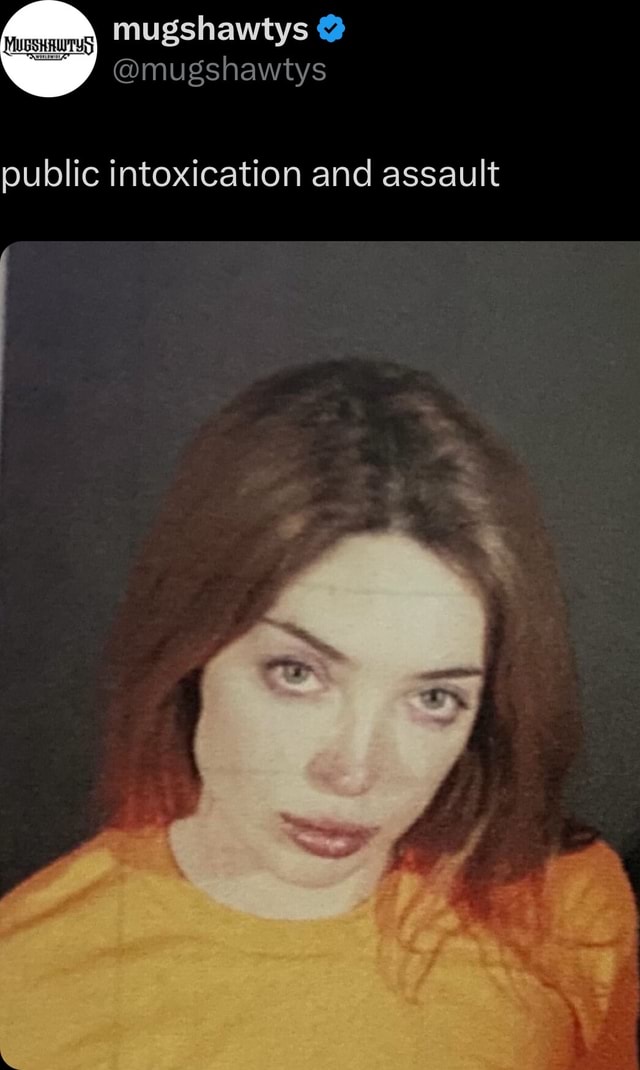 Mugshawtys @mugshawtys public intoxication and assault - iFunny