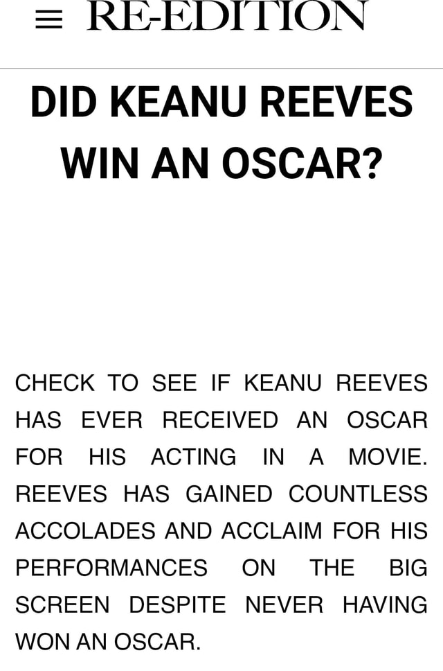 = RE-EDITION DID KEANU REEVES WIN AN OSCAR? CHECK TO SEE IF KEANU ...