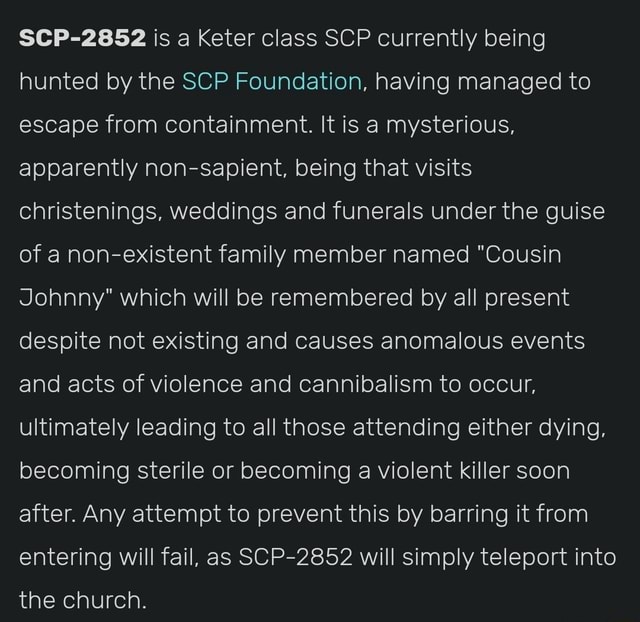 SCP-2852 is a Keter class SCP currently being hunted by the SCP ...