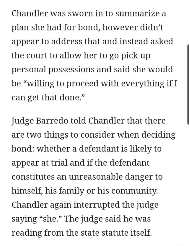 Chandler was sworn in to summarize a plan she had for bond, however ...