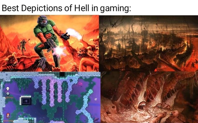 Best Depictions of Hell In gaming: - iFunny