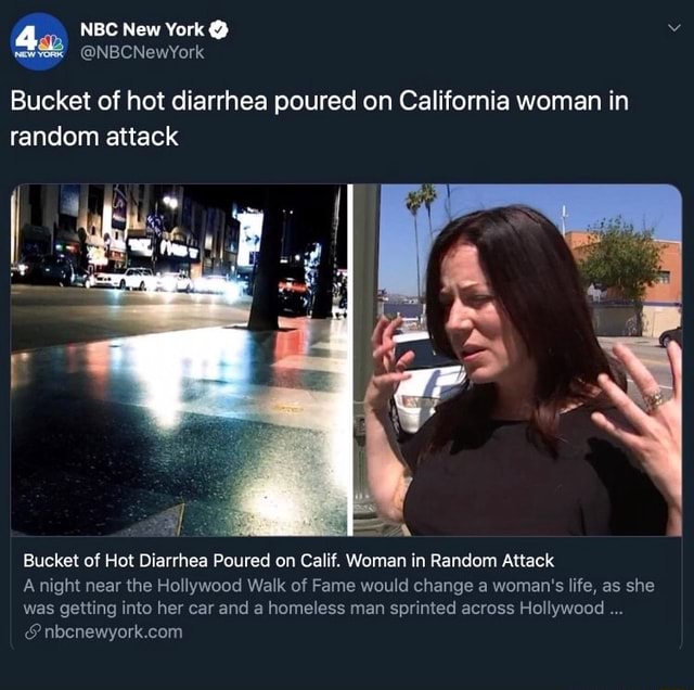 Bucket of hot diarrhea poured on California woman in random attack ...