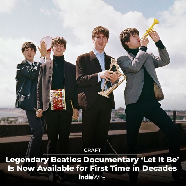“Let It Be,” the legendary 1970 Beatles documentary that has been out ...