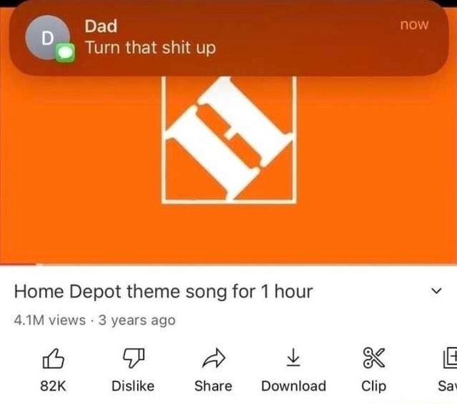 Dad now Turn that shit up Home Depot theme song for 1 hour 4.1M views ...