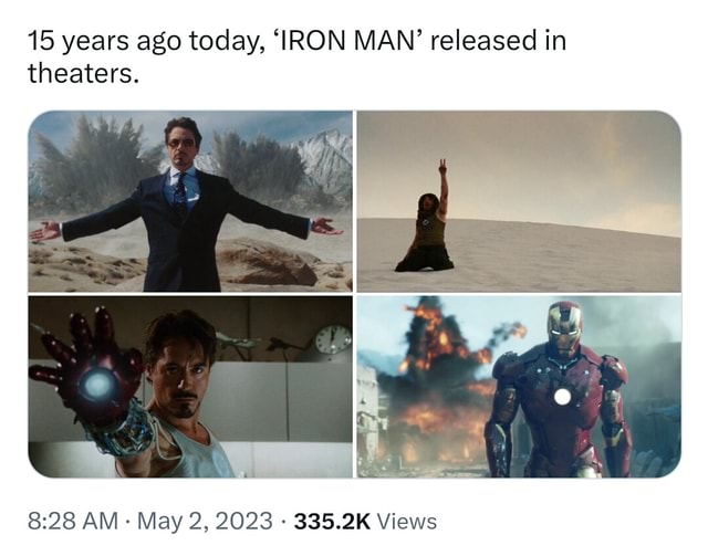 15 years ago today, 'IRON MAN' released in theaters. &:28 AM May 2 ...