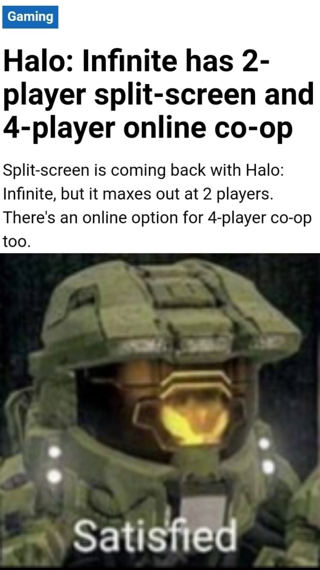 Halo: Infinite has 2- player split-screen and 4-player online co-op ...