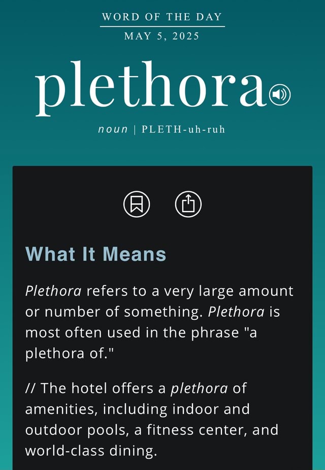 WORD OF THE DAY MAY 5, 2025 plethoras noun I PLETH-uh-ruh What It Means ...