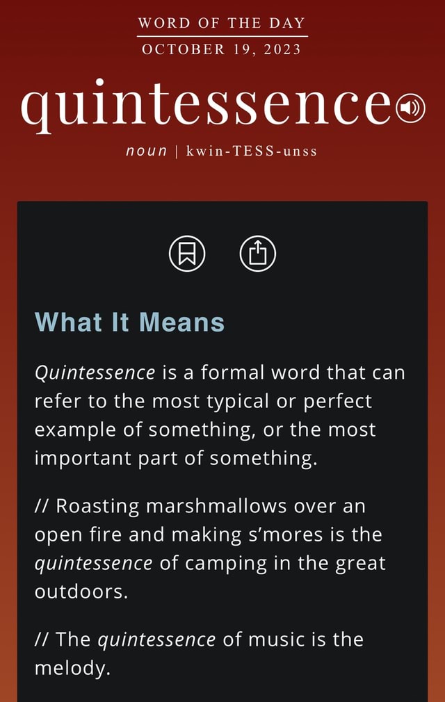 WORD OF THE DAY OCTOBER 19, 2023 quintessence noun I kwin-TESS-unss ...