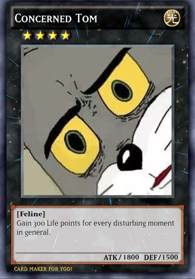 CONCERNED Tom Al: Gain 300 Life points for every disturbing moment I in ...