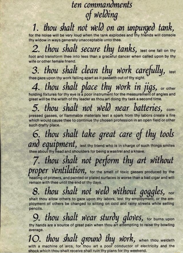 Ten commanoments of welding 1. thou shalt not weld on an un unpurged ...