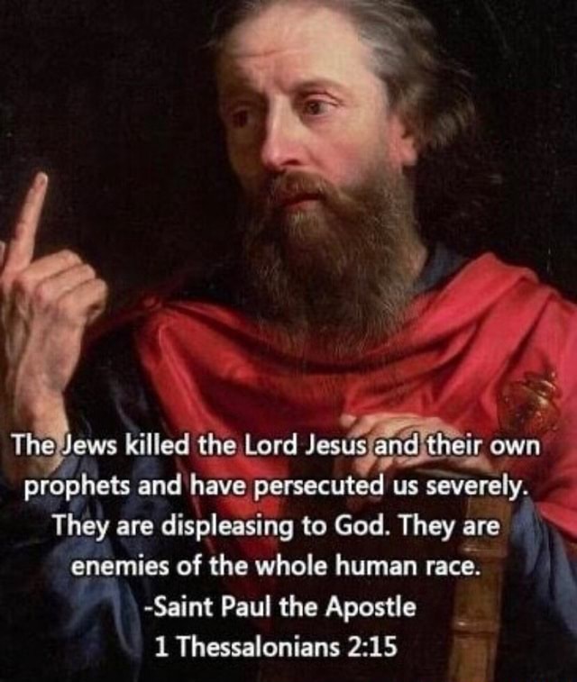 The killed the Lord and and their own prophets and have persecuted us ...