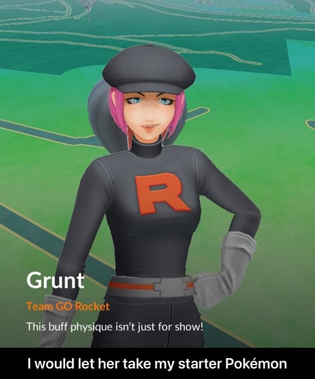 Grunt This buff physique isn't just for show! I would let her take my ...