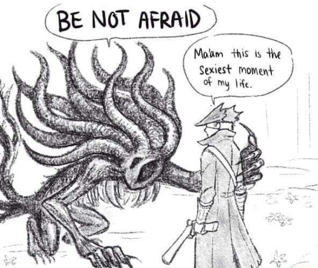 BE NOT AFRAID Sexiest Moment - iFunny