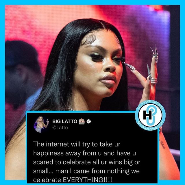 @Latto BIG LATTO @ The internet will try to take ur happiness away from ...