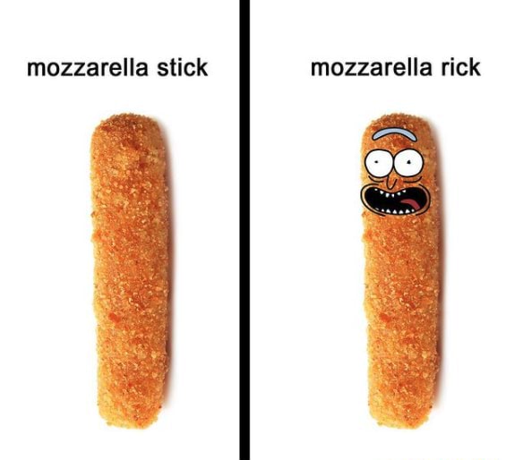 Mozz-a-Rick - mozzarella stick mozzarella rick - iFunny