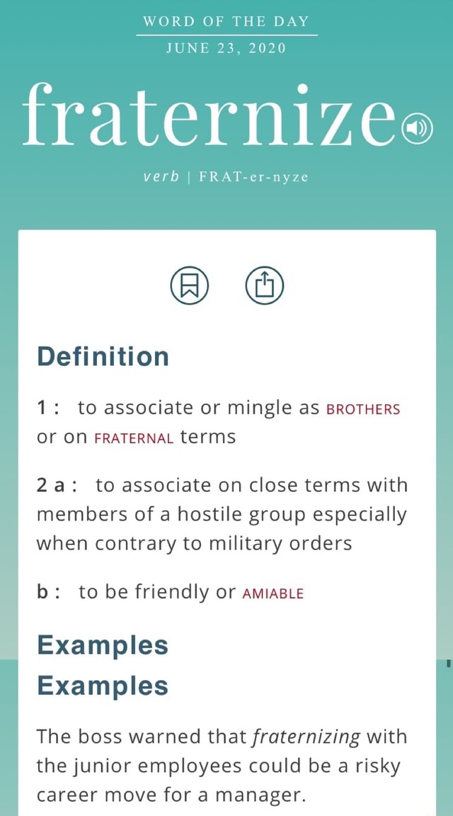 Fraternizes verb I FRAT-er-nyze Definition 1: to associate or mingle as ...