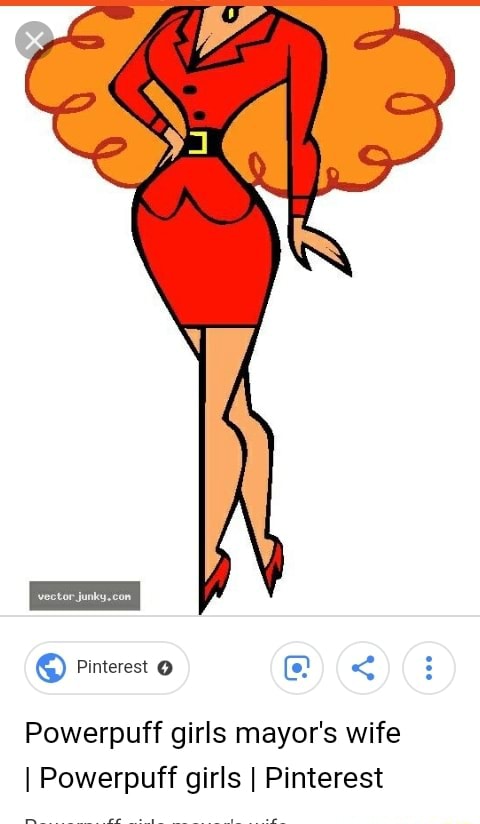Powerpuff girls mayor's wife I Powerpuff girls I Pinterest - iFunny