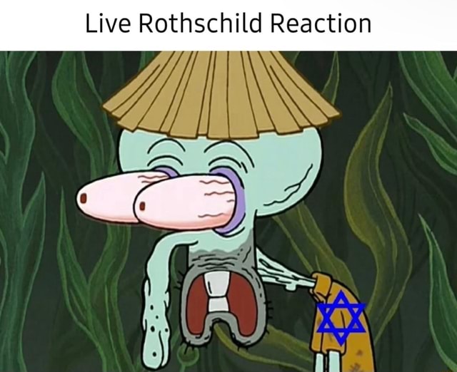 Live Rothschild Reaction - iFunny
