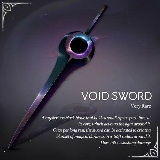 VOID SWORD Very Rare A mysterious black blade that holds a small rip in ...