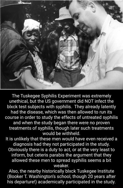 The Tuskegee Syphilis Experiment was extremely unethical, but the US ...