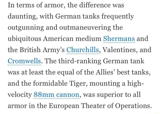 In terms of armor, the difference was daunting, with German tanks ...