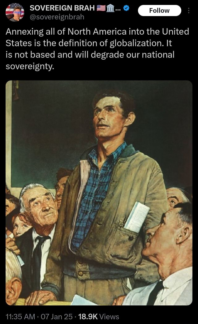 SOVEREIGN BRAH @ @sovereignorah Annexing all of North America into the ...