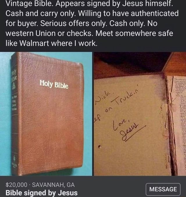 Vintage Bible. Appears signed by Jesus himself. Cash and carry only ...