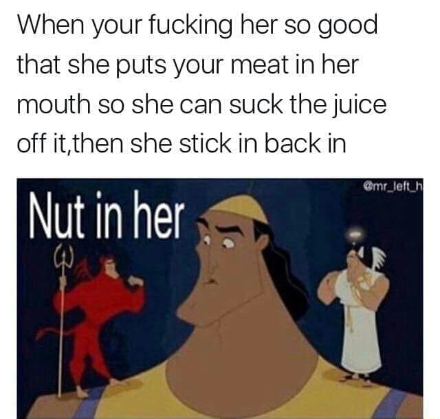 When Your Fucking Her So Good That She Puts Your Meat In Her Mouth So