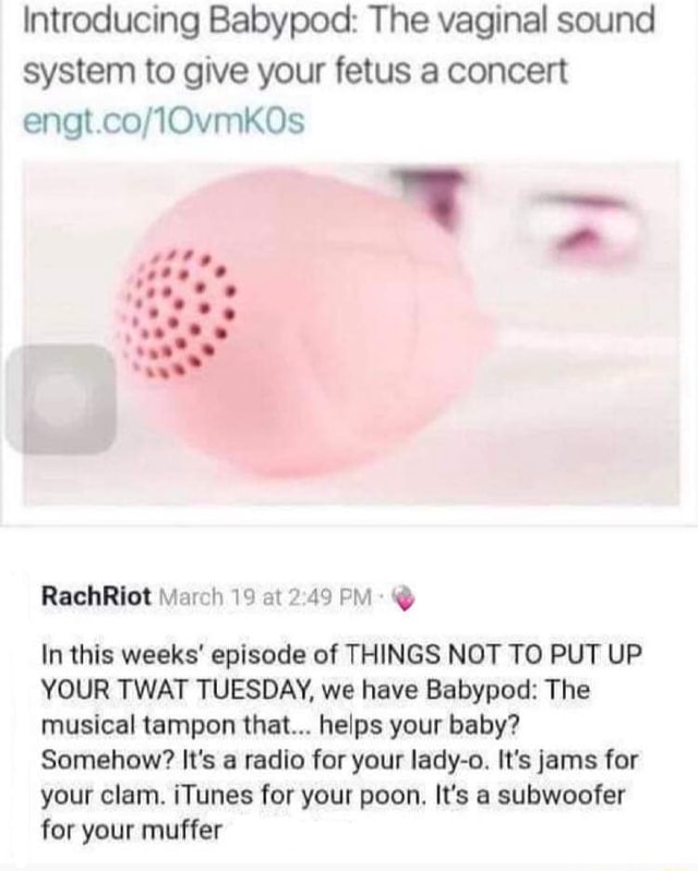Introducing Babypod: The vaginal sound system to give your fetus a ...